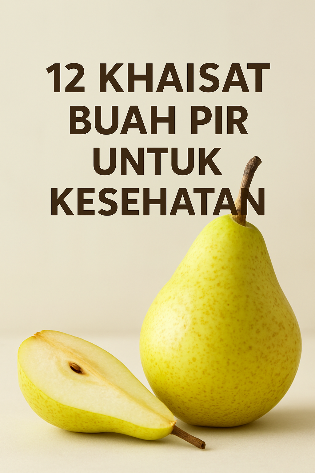 Khasiat Buah Pir untuk Kesehatan: Cegah Penyakit Jantung hingga ...